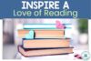 A Fun Way To Inspire A Love For Reading | The Reading Roundup