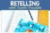 Retelling With Tooth Trouble | The Reading Roundup