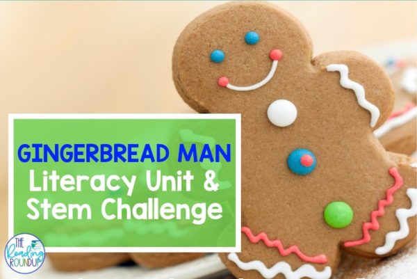 Gingerbread Man Literacy Unit & Stem Challenge | The Reading Roundup