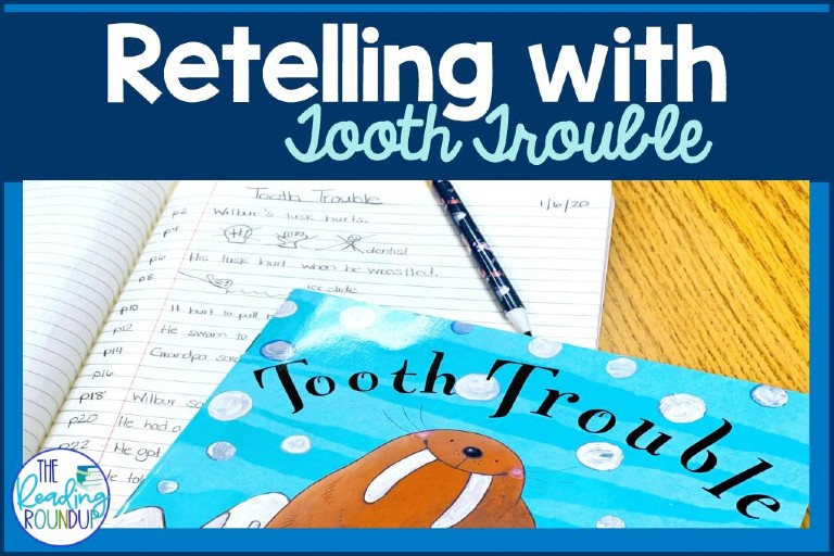 Retelling with Tooth Trouble | The Reading Roundup