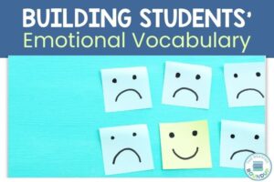 Simple Ways To Improve Students' Emotional Vocabulary | The Reading Roundup