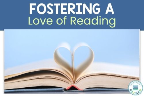 10 Tips For Fostering A Love Of Reading | The Reading Roundup