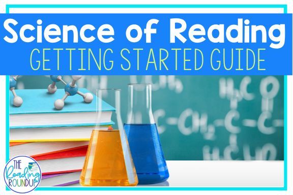 Ultimate Guide To Getting Started With The Science Of Reading | The ...